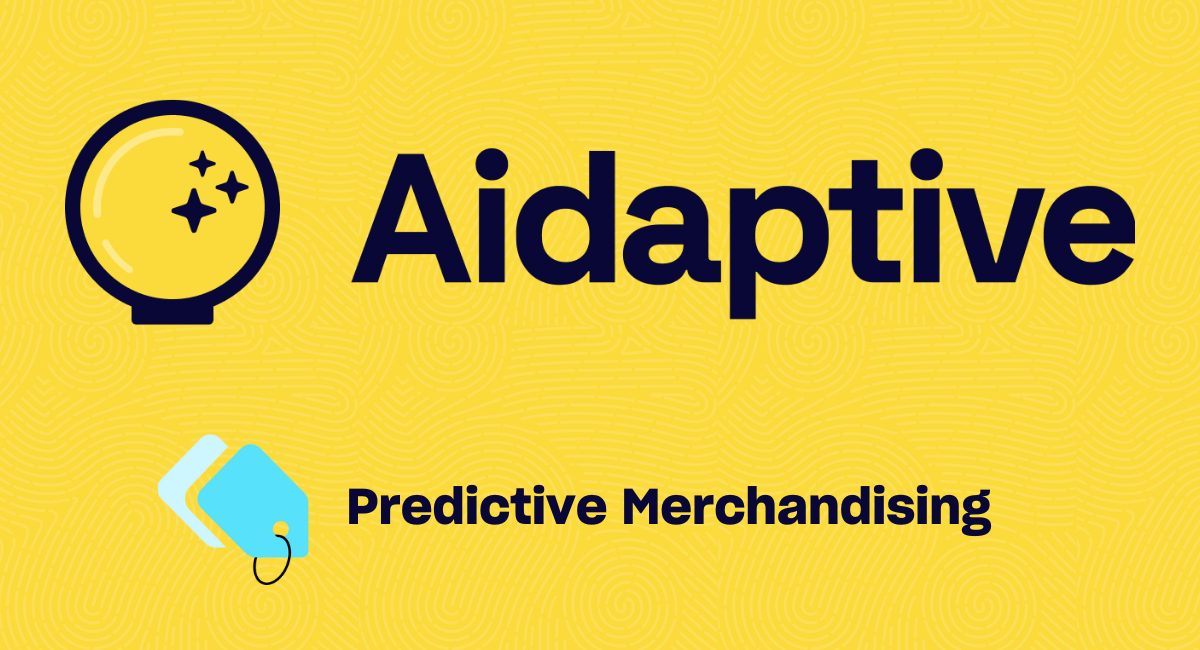 Predictive Merchandising - Aidaptive Predictive Merchandising - Aidaptive